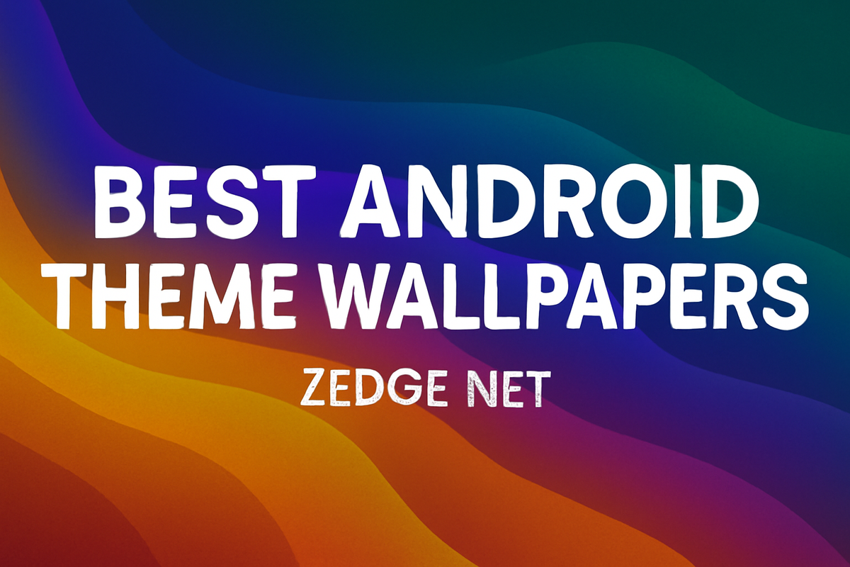 Best Android Theme Wallpapers: Top Styles & Where to Find Them